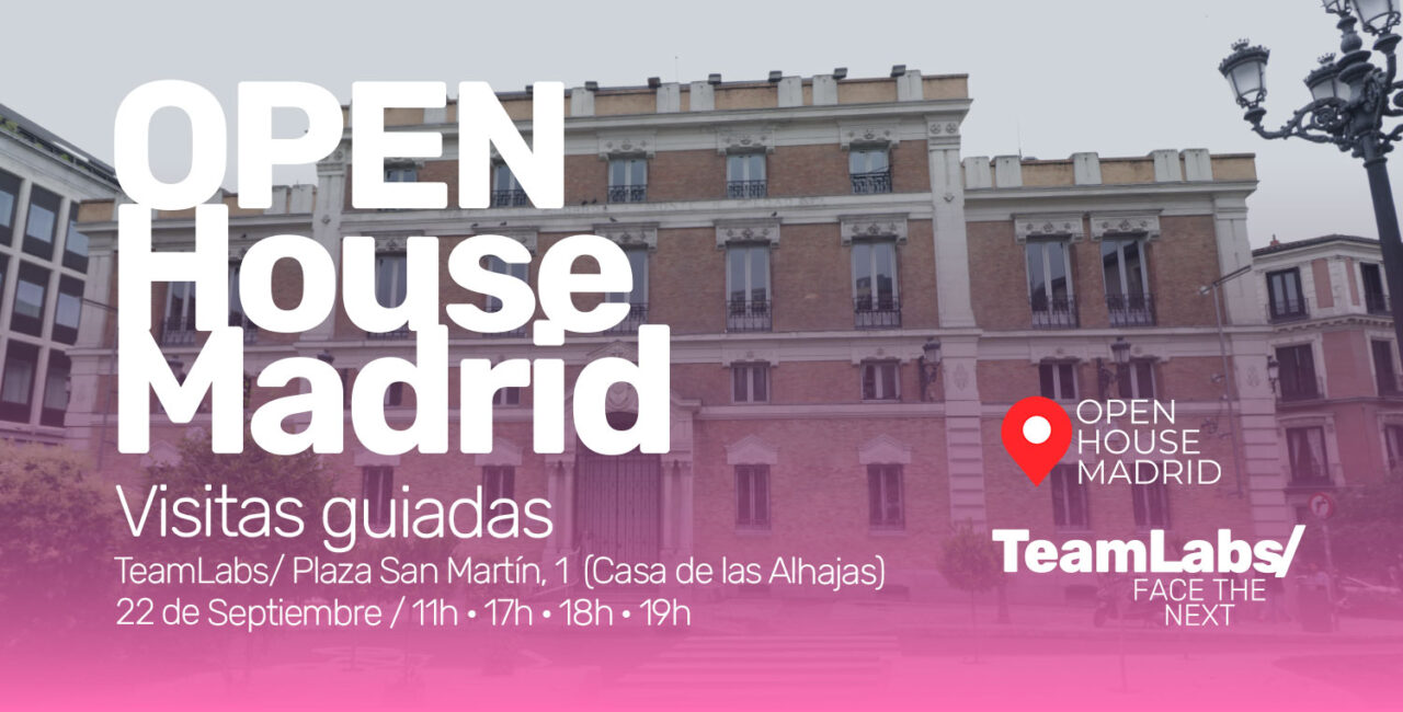 Open House Madrid / Visitas guiadas - TeamLabs/